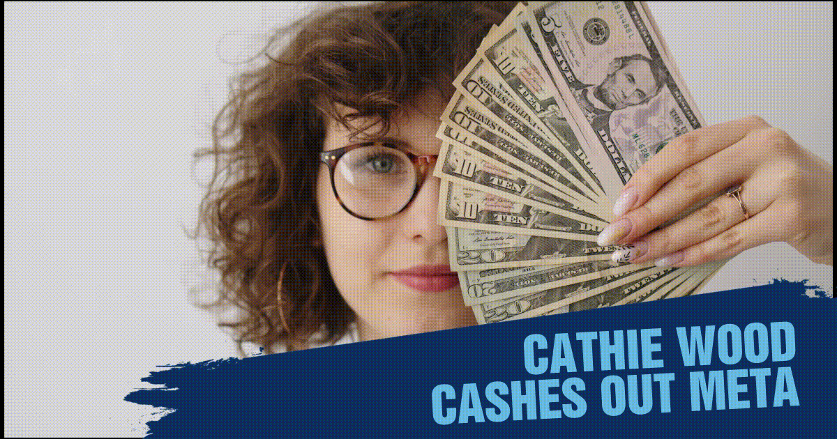 Cathie Wood Cashes Out Meta